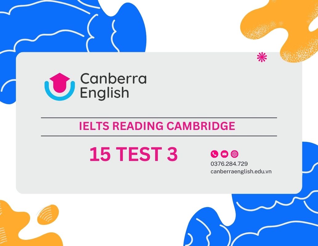 IELTS READING CAMBRIDGE 15 TEST 3 - Canberra English